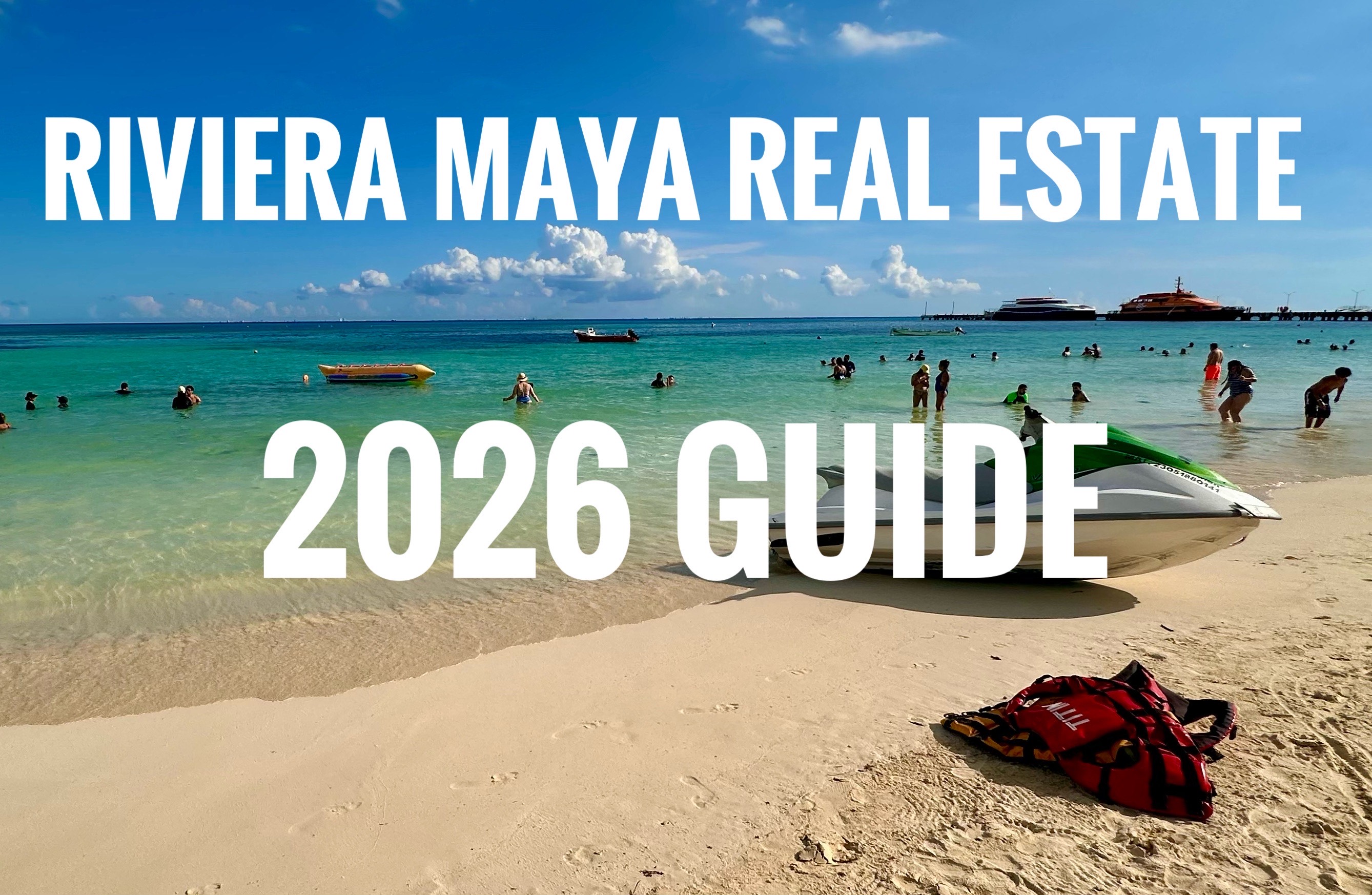 What Real Estate Looks Like in 2026 for the Riviera Maya